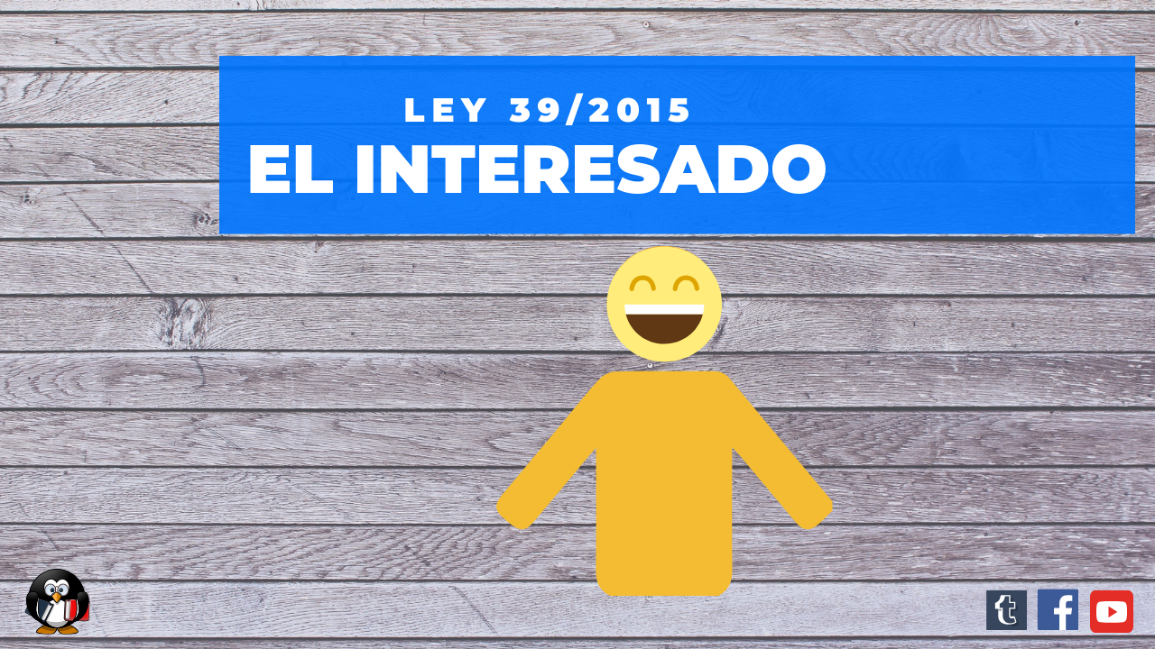 Ley 39/2015. Derecho de los interesados y de las personas. – Prepara tu ...