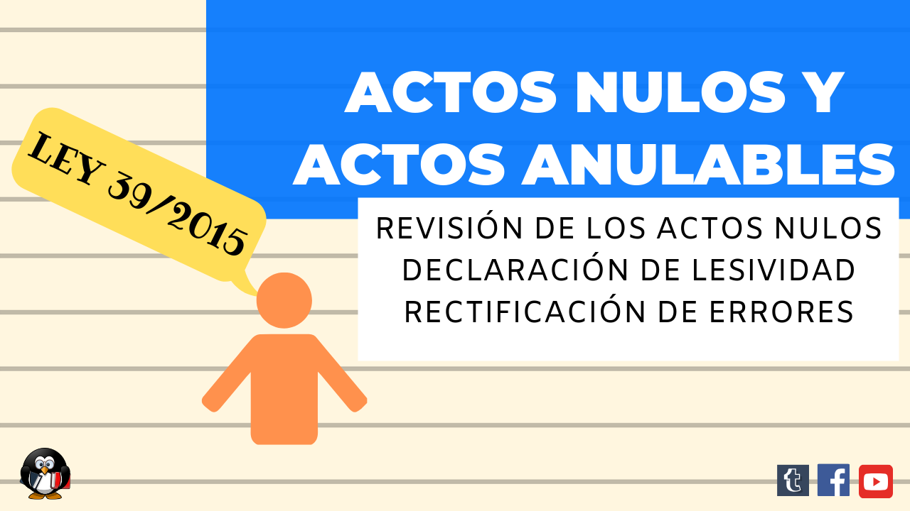 Ley 39/2015. Actos nulos y anulables. - Prepara tu Oposicion